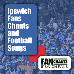 The Pride of Anglia a Ipswich football song & ITFC chant lyrics