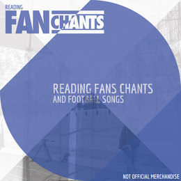 156 Reading FC songs, Reading football chants lyrics for RFC