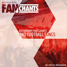 52 Rotherham United FC songs, Rotherham football chants lyrics for RUFC
