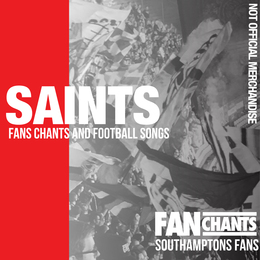 140 Southampton FC songs, Southampton football chants lyrics for SFC
