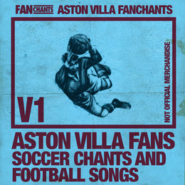 211 Aston Villa songs, Aston Villa football chants lyrics for AVFC