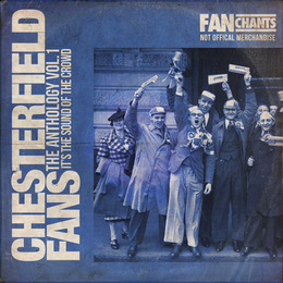 147 Chesterfield FC songs, Chesterfield football chants lyrics for CFC