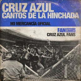 34 Cruz Azul Fútbol Club songs, Cruz Azul football chants lyrics for ...