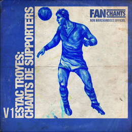 14 ES Troyes AC songs, ESTAC Troyes football chants lyrics for ESTAC